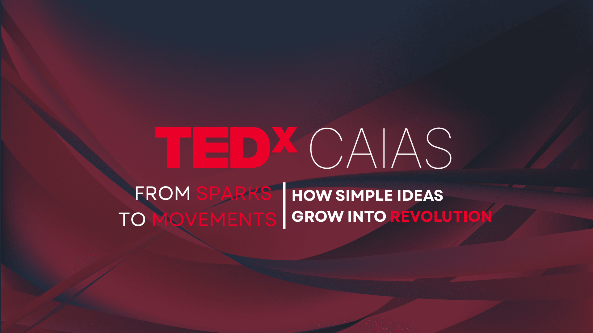 TEDxCAIAS – From Sparks to Movements: How simple ideas grow into ...